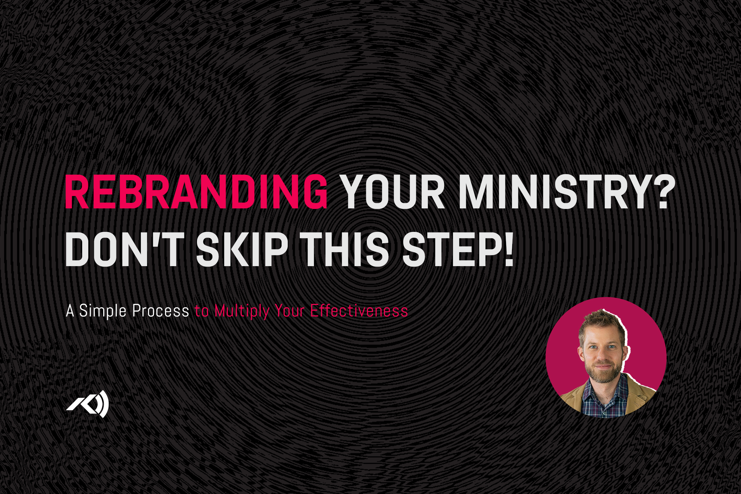 Rebranding Your Ministry? Don’t Skip This Step! - ArtSpeak Creative ...