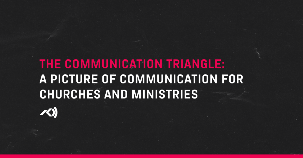 The Communication Triangle | ArtSpeak Creative | Church Communications ...